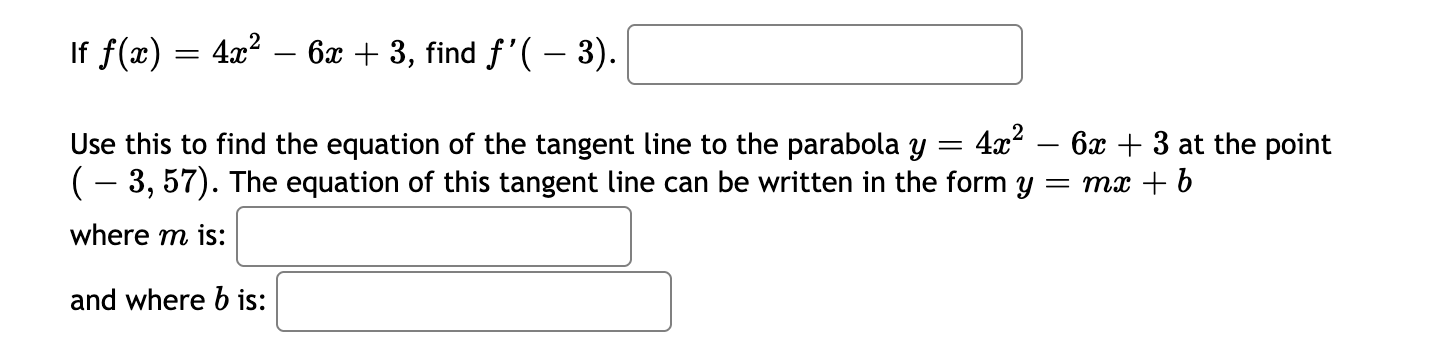 Solved If f(x) = 4x2 - 6x + 3, find f'(-3). = Use this to | Chegg.com