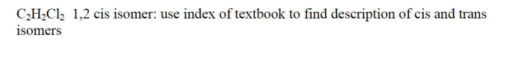 [Solved]: ( mathrm{C}_{2} mathrm{H}_{2} mathrm{Cl}_{2}
