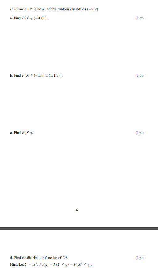 Solved Problem 3. Let X be a uniform random variable on | Chegg.com