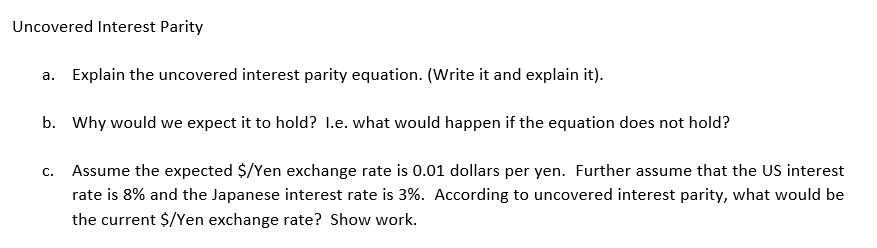 Solved Uncovered Interest Parity Explain the uncovered | Chegg.com