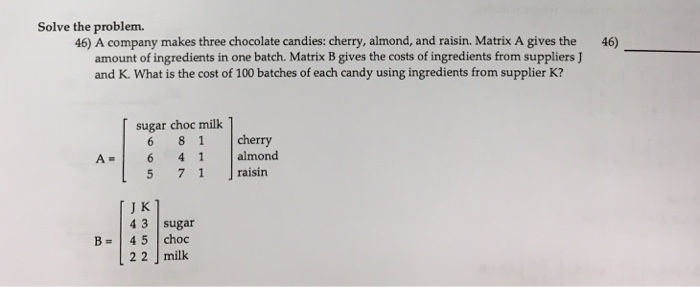 Solved Solve the problem. 46) A company makes three | Chegg.com