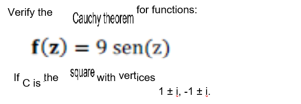 Solved Verify the Cauchy theorem for functions: f(z) = 9 | Chegg.com