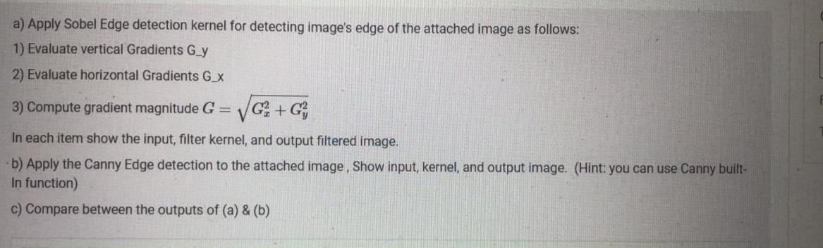 Solved a) Apply Sobel Edge detection kernel for detecting | Chegg.com