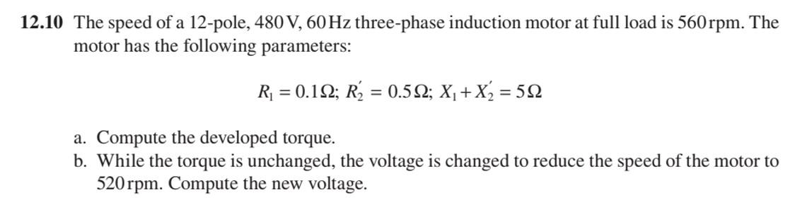 Solved 10 The speed of a 12 -pole, 480 V,60 Hz three-phase | Chegg.com