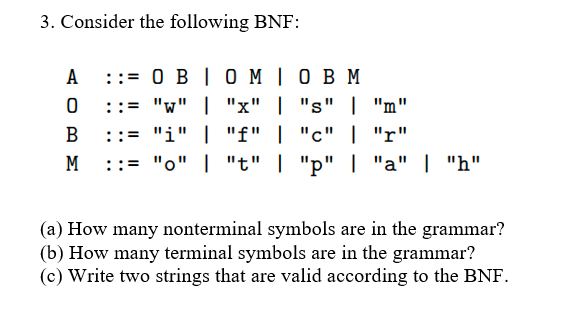 Solved 3. Consider the following BNF: A ::=0 B∣0M∣0 BM0::= | Chegg.com