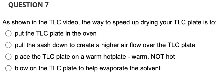 Solved As shown in the TLC video, the way to speed up drying | Chegg.com