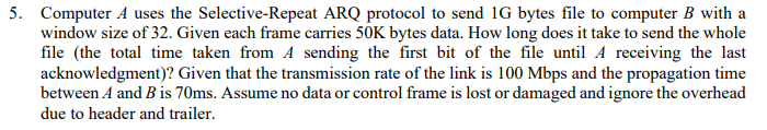 Solved Computer A uses the Selective-Repeat ARQ protocol to | Chegg.com