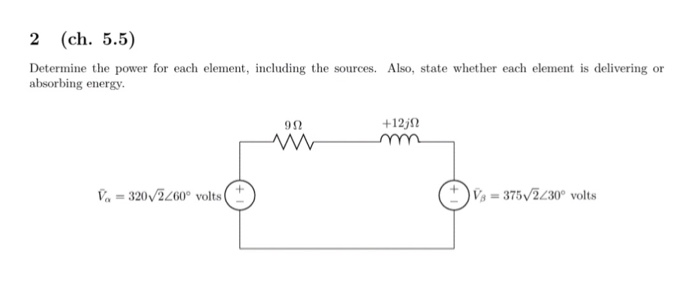 Solved Determine the power for each element, including the | Chegg.com