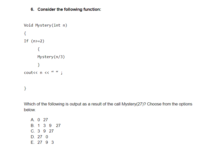 Solved 6. Consider the following function: Void Mystery (int | Chegg.com
