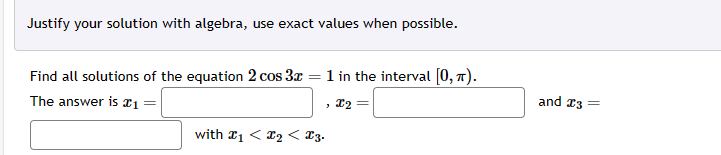 Solved Justify your solution with algebra, use exact values | Chegg.com
