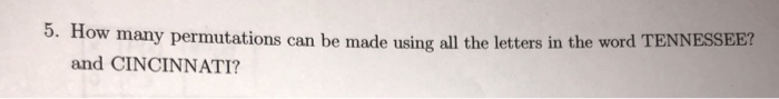 Solved 5. How many permutations can be made using all the | Chegg.com
