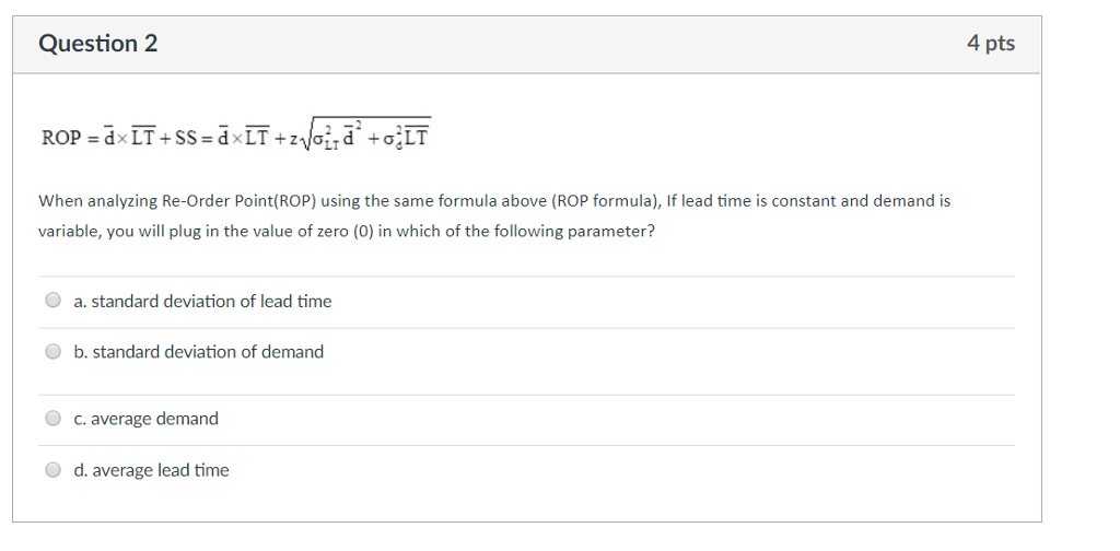 Solved Question 2 4 pts When analyzing Re-Order Point(ROP) | Chegg.com