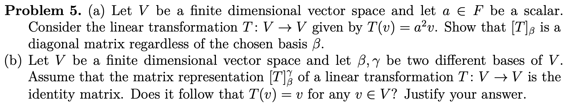 Solved Problem 5. (a) Let V be a finite dimensional vector | Chegg.com