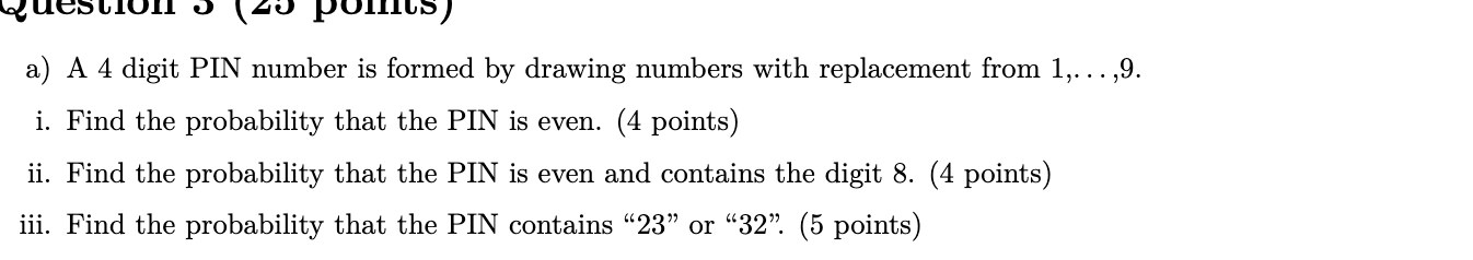 Solved 1105) a) A 4 digit PIN number is formed by drawing | Chegg.com
