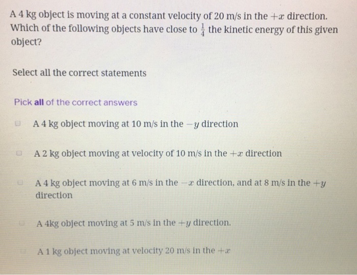 Solved A 4 Kg Object Is Moving At A Constant Velocity Of 20