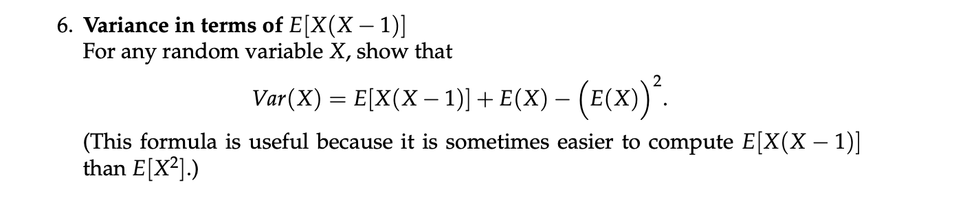 Solved 6. Variance in terms of E[X(X−1)] For any random | Chegg.com