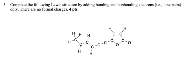Solved 5. Complete the following Lewis structure by adding | Chegg.com