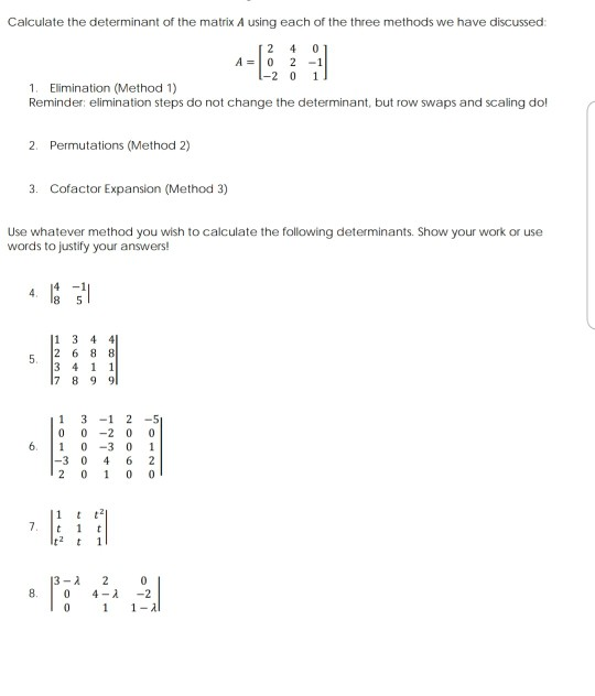 Solved Calculate the determinant of the matrix A using each | Chegg.com