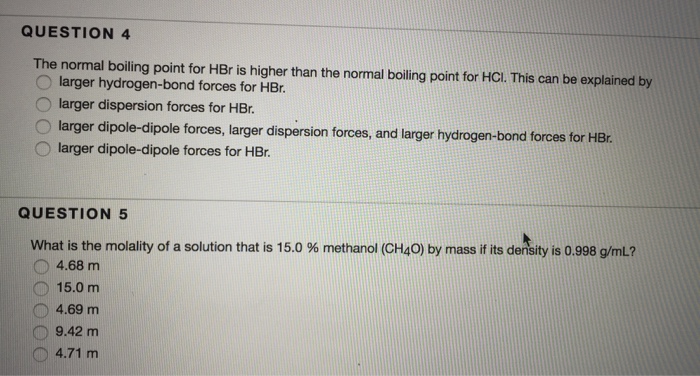 Solved The normal boiling point for HBr is higher than the | Chegg.com