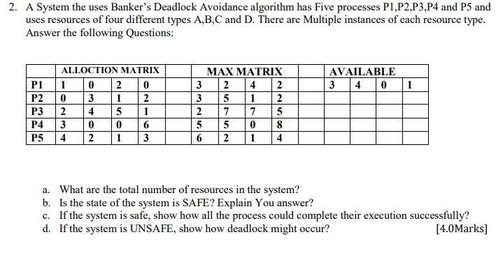 Solved 2. A System the uses Banker's Deadlock Avoidance | Chegg.com