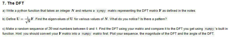Solved 7. The DFT a) Write a python function that takes an | Chegg.com