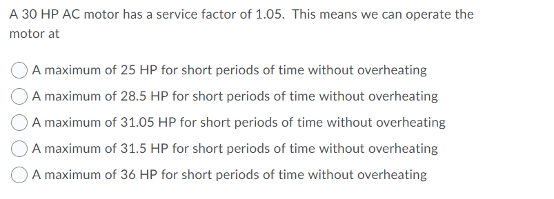 Solved A 30 HP AC motor has a service factor of 1.05. This | Chegg.com
