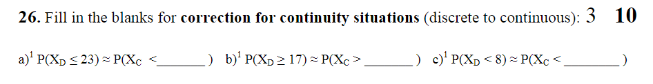 Solved 26. Fill in the blanks for correction for continuity | Chegg.com