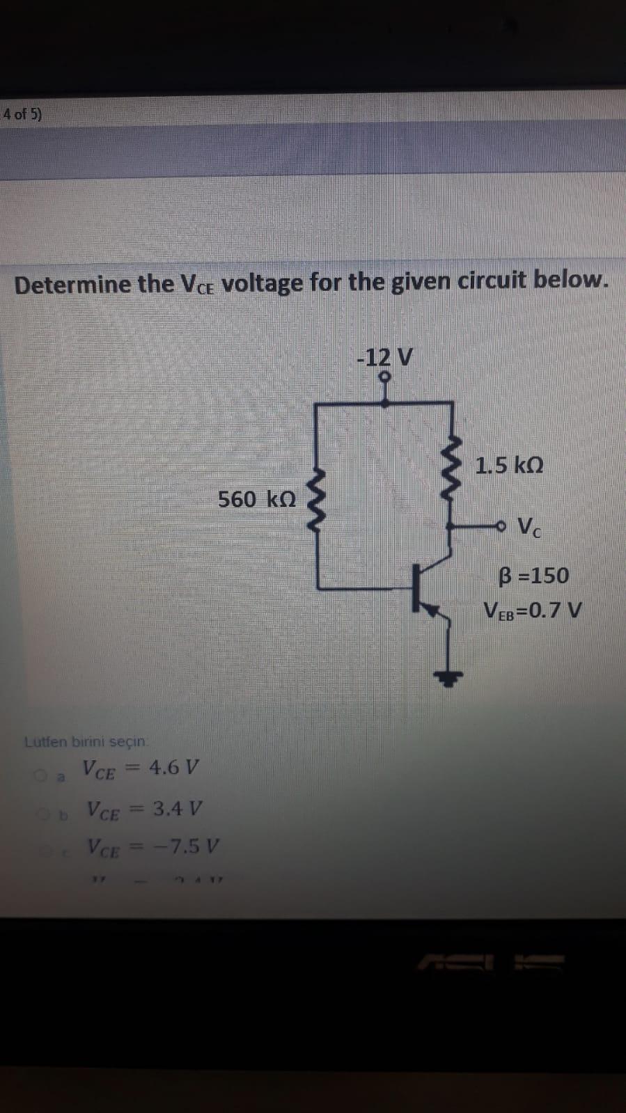 Solved 4 of 5) Determine the Vce voltage for the given | Chegg.com