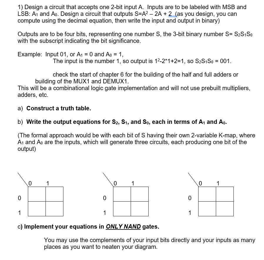 Solved 1) Design a circuit that accepts one 2-bit input A. | Chegg.com