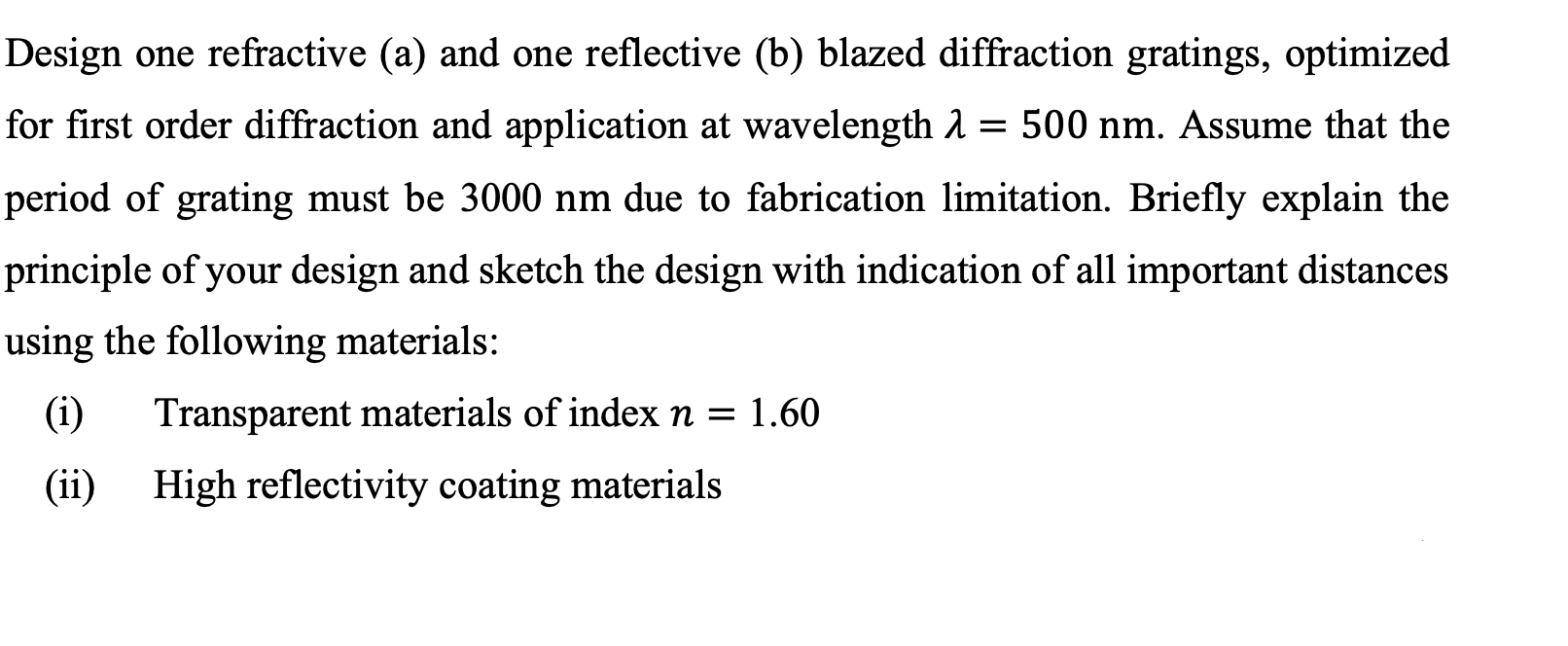 Design one refractive (a) and one reflective (b) | Chegg.com