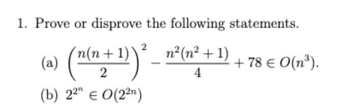 Solved 1. Prove or disprove the following statements. (a) | Chegg.com