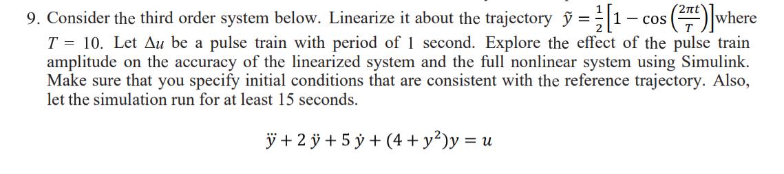9. Consider the third order system below. Linearize | Chegg.com