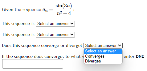 Solved Given the sequence an=n2+4sin(3n) : This sequence is | Chegg.com