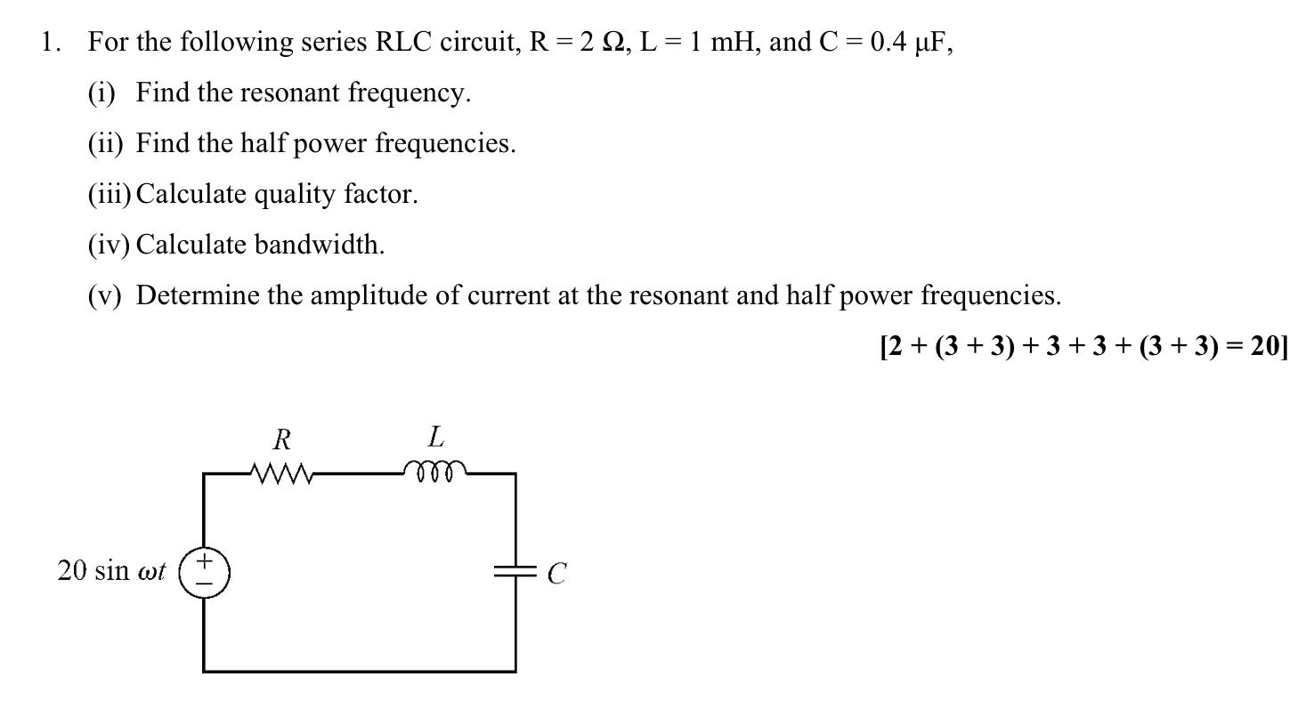 Solved 1. For the following series RLC circuit, R= 2 12, L = | Chegg.com