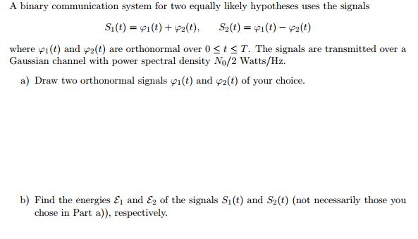 Solved A binary communication system for two equally likely | Chegg.com