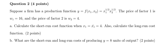 Solved Suppose a firm has a production function | Chegg.com