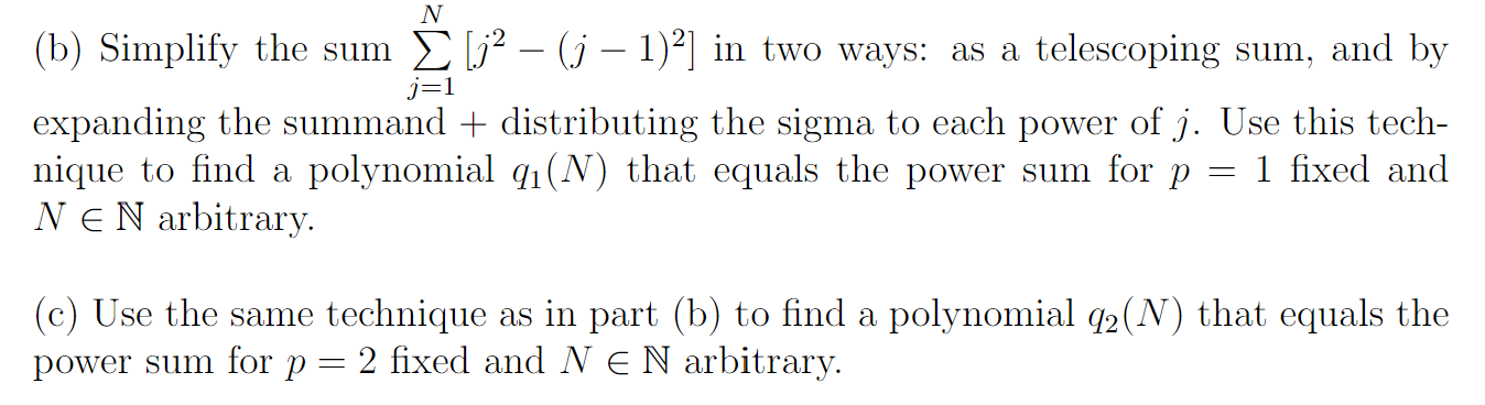 Solved For this problem, consider the power sum N L] Σ? j=1 | Chegg.com