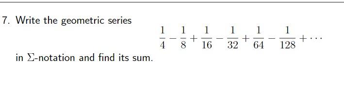 Solved 7. Write the geometric series | Chegg.com