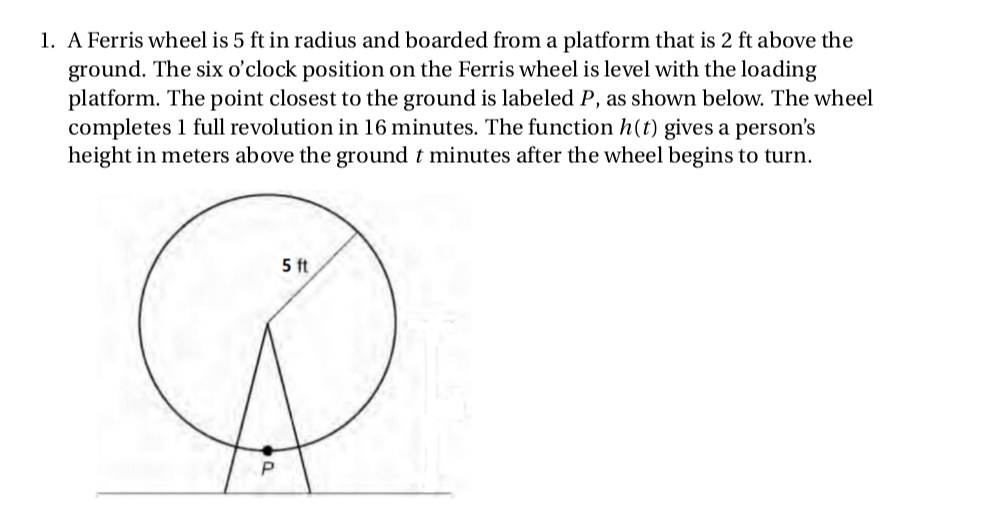 Solved 1. A Ferris wheel is 5 ft in radius and boarded from | Chegg.com