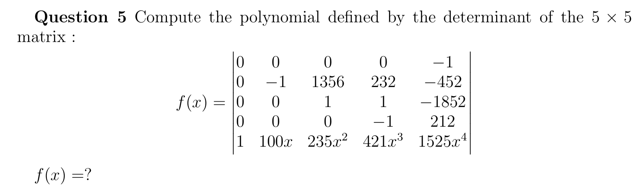 Solved Question 5 Compute the polynomial defined by the | Chegg.com