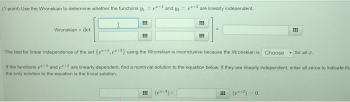 Solved (1 point) Use the Wronskian to determine whether the | Chegg.com