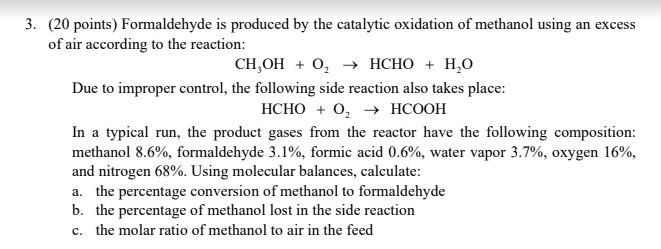 Solved 3. (20 points) Formaldehyde is produced by the | Chegg.com