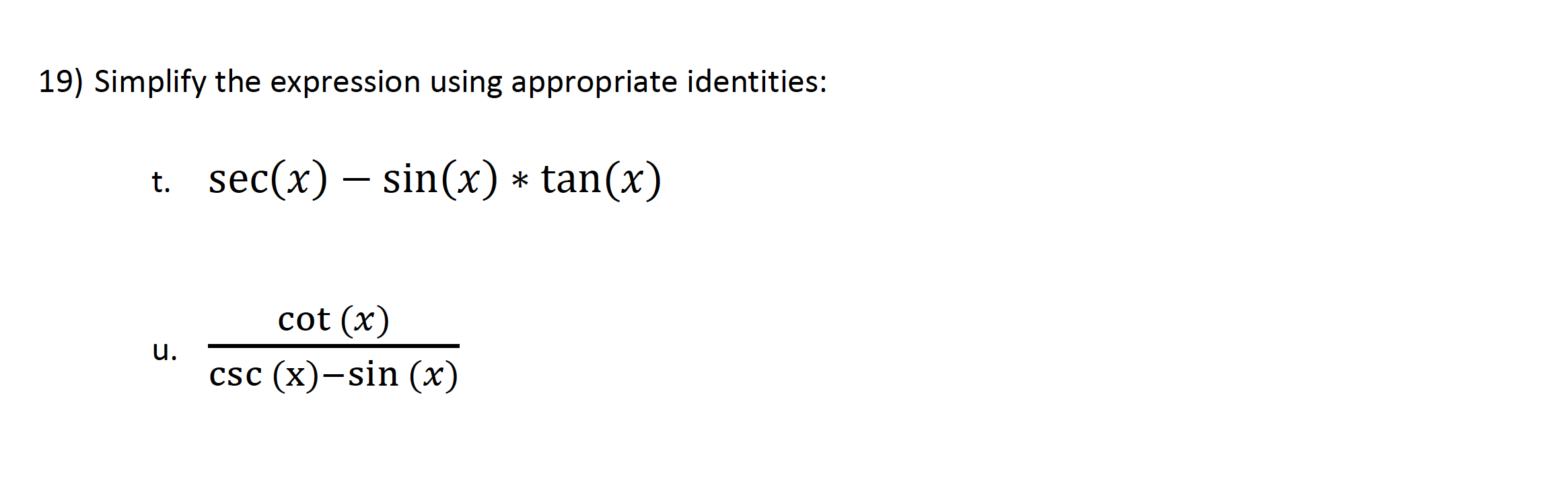 Solved 19) Simplify the expression using appropriate | Chegg.com