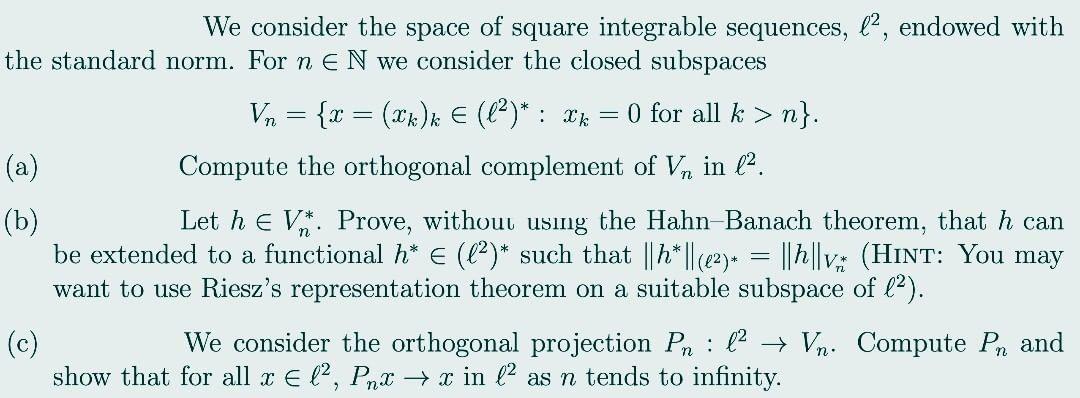 Solved We consider the space of square integrable sequences, | Chegg.com