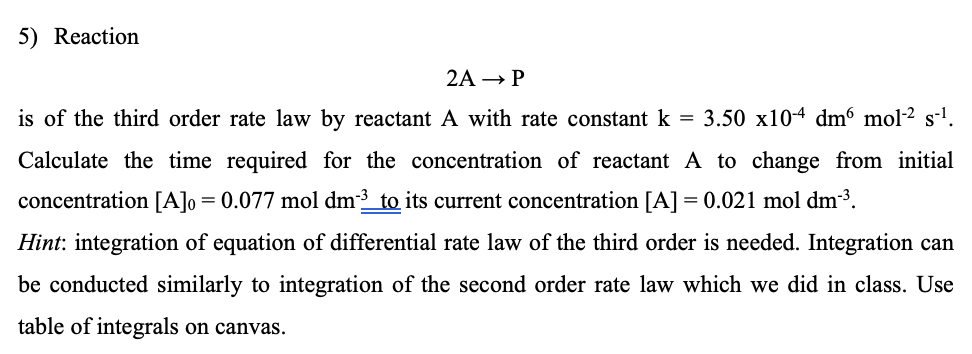 Solved 5) Reaction 2A P is of the third order rate law by | Chegg.com