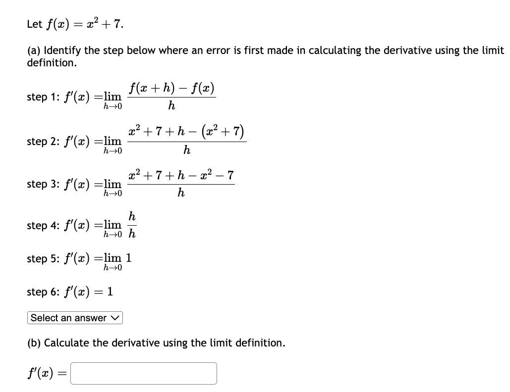 Solved Let f(x)=x2+7. (a) Identify the step below where an | Chegg.com