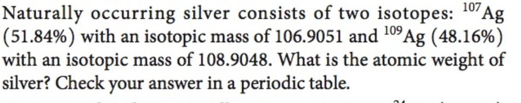 Solved Naturally occurring silver consists of two isotopes: | Chegg.com