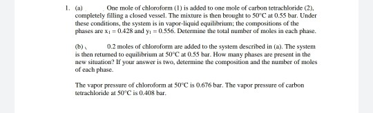 Solved 1. (a) One mole of chloroform (1) is added to one | Chegg.com