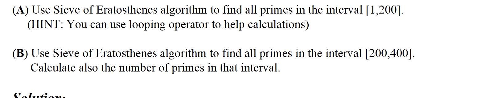 Solved (A) Use Sieve of Eratosthenes algorithm to find all | Chegg.com