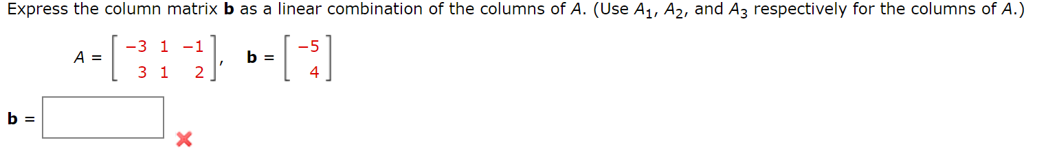 Solved Express the column matrix b as a linear combination | Chegg.com